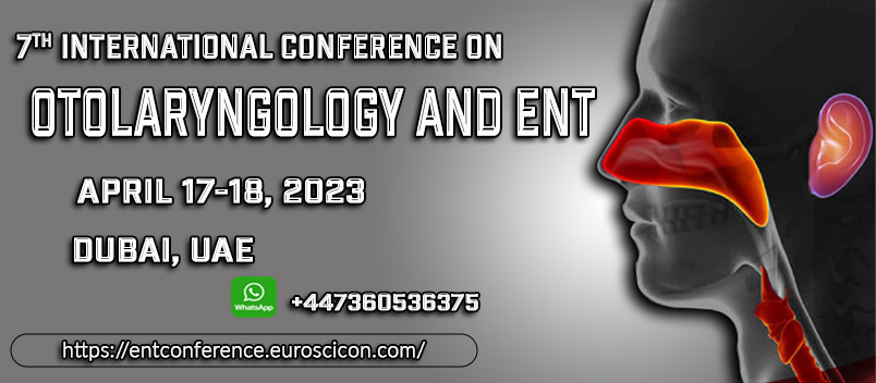 TOP ENT Conferences | ENT CONFERENCE 2023 | Head Neck Surgery ...