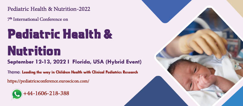 Pediatrics Nutrition-2022 | Pediatric Health & Nutrition-2022 | Neonatology Conferences ...